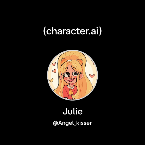 Chat with Julie | character.ai | Personalized AI for every moment of ...