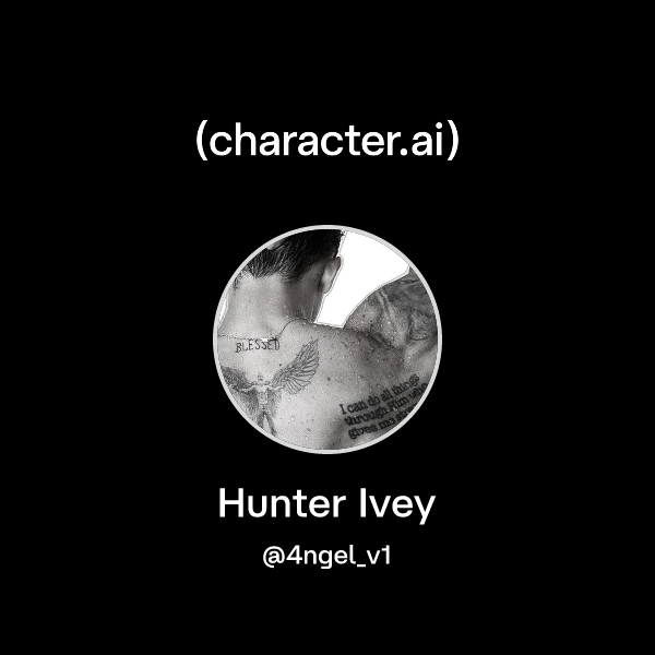 Chat with Hunter Ivey | character.ai | Personalized AI for every moment ...
