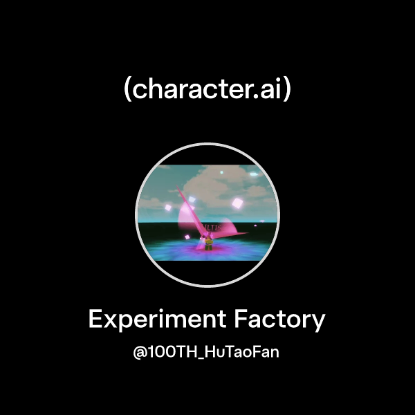 Chat with Experiment Factory | character.ai | Personalized AI for every ...