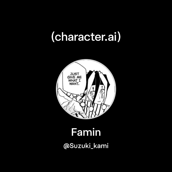 Chat with Famin | character.ai | AI Chat, Reimagined–Your Words. Your ...