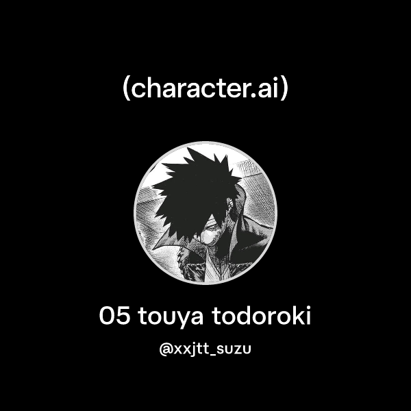Chat with 04 touya todoroki | character.ai | AI Chat, Reimagined–Your ...