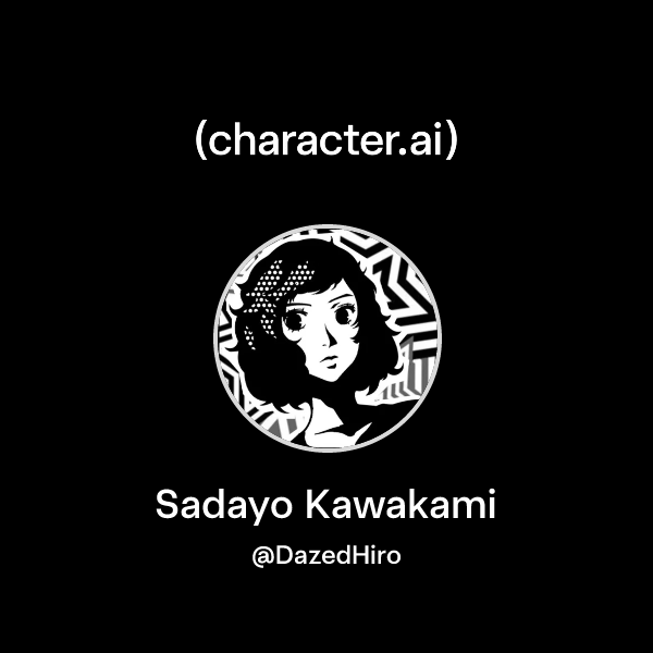 Chat with Sadayo Kawakami | character.ai | AI Chat, Reimagined–Your ...