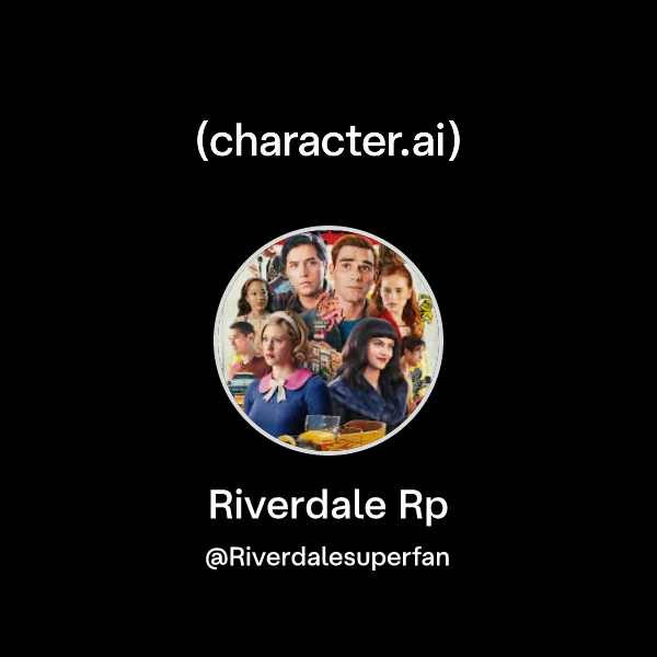 Chat with Riverdale Rp | character.ai | AI Chat, Reimagined–Your Words. Your World.