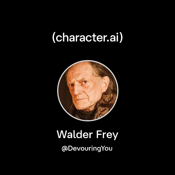 Chat with Walder Frey | character.ai | AI Chat, Reimagined–Your Words ...