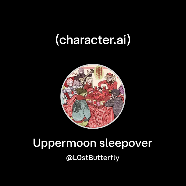 Chat with Uppermoon sleepover | character.ai | AI Chat, Reimagined–Your ...