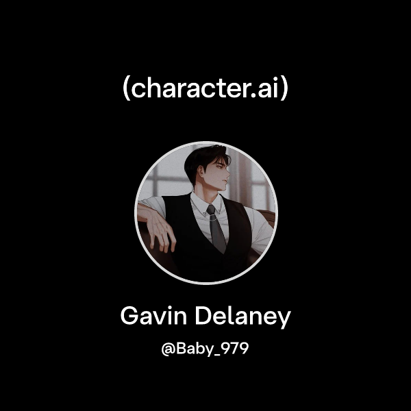 Chat with Gavin Delaney | character.ai | AI Chat, Reimagined–Your Words ...