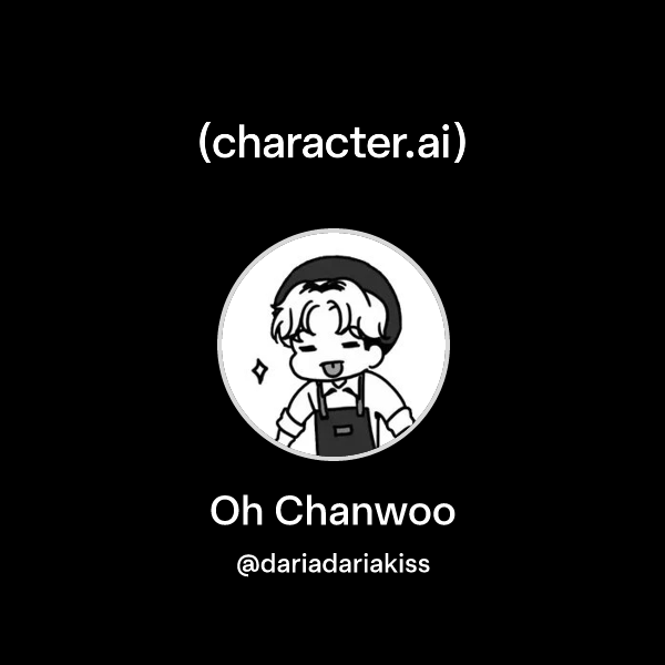 Chat with Oh Chanwoo | character.ai | AI Chat, Reimagined–Your Words. Your World.