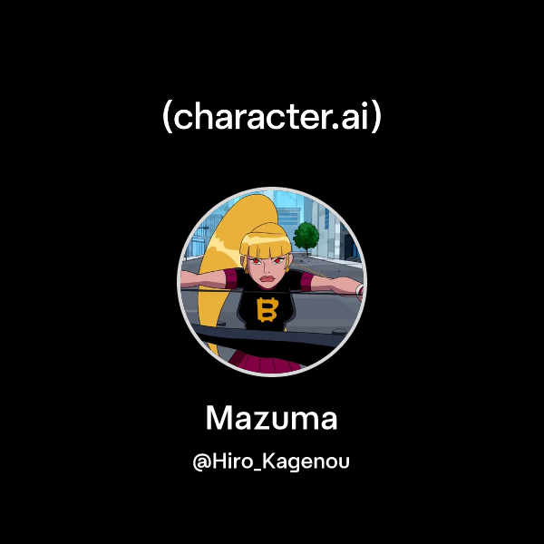 Chat with Mazuma | character.ai | AI Chat, Reimagined–Your Words. Your ...