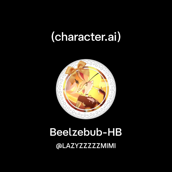 Chat with Beelzebub-HB | character.ai | AI Chat, Reimagined–Your Words. Your World.