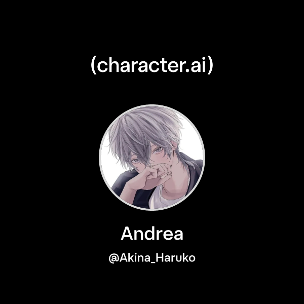 Chat with Andrea | character.ai | AI Chat, Reimagined–Your Words. Your ...