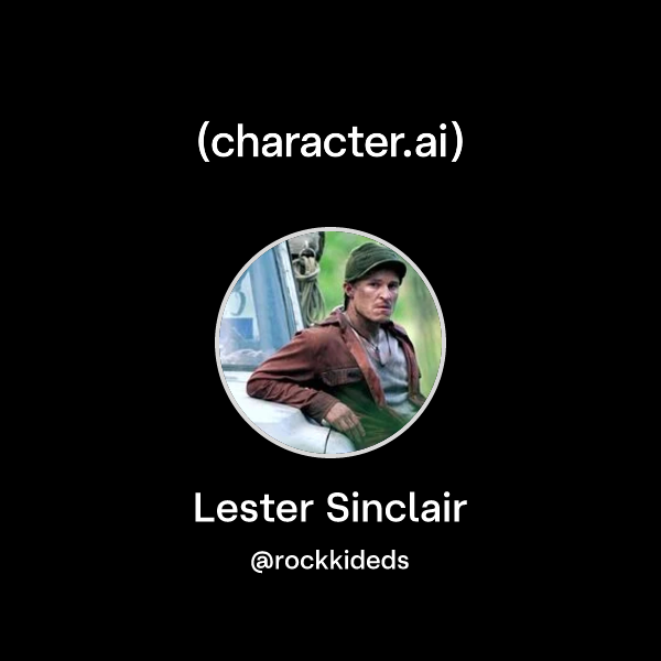 Chat with Lester Sinclair | character.ai | AI Chat, Reimagined–Your ...