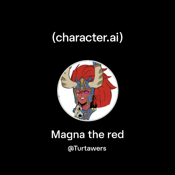 Chat with Magna the red | character.ai | AI Chat, Reimagined–Your Words ...