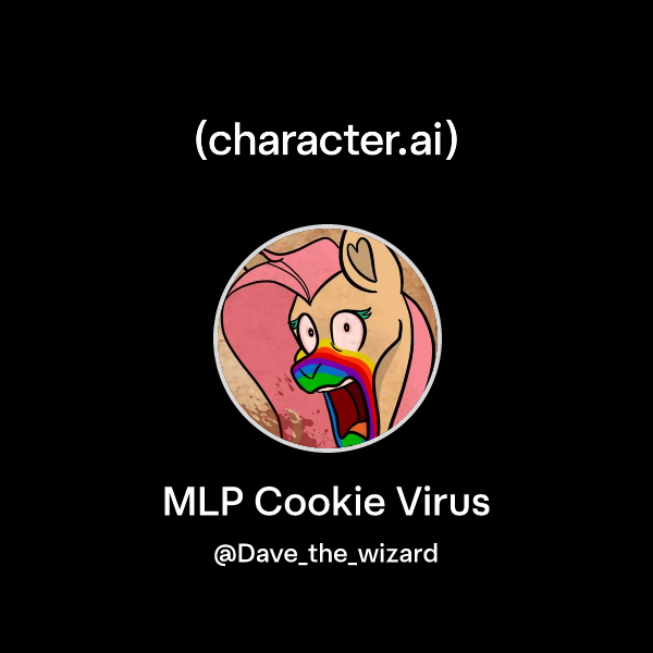 Chat with MLP Cookie Virus | character.ai | AI Chat, Reimagined–Your ...