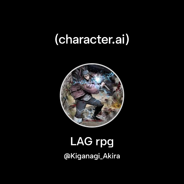 Chat with LAG rpg | character.ai | AI Chat, Reimagined–Your Words. Your ...