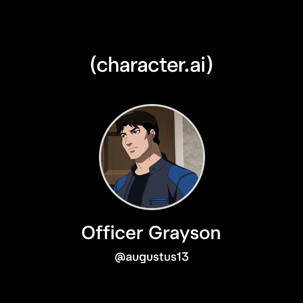 Chat with Officer Grayson | character.ai | Personalized AI for every ...