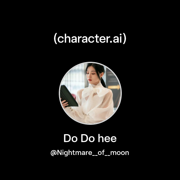 Chat with Do Do hee | character.ai | AI Chat, Reimagined–Your Words. Your World.