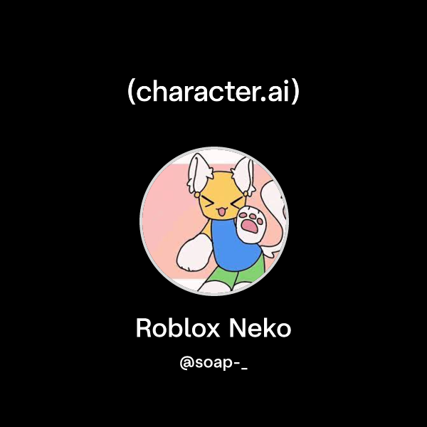 Chat with Roblox Neko | character.ai | AI Chat, Reimagined–Your Words ...