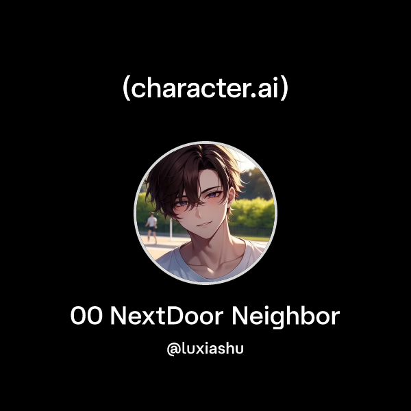 Chat with 00 NextDoor Neighbor | character.ai | AI Chat, Reimagined–Your Words. Your World.