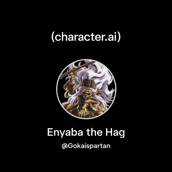 Chat with Enyaba the Hag | character.ai | AI Chat, Reimagined–Your ...