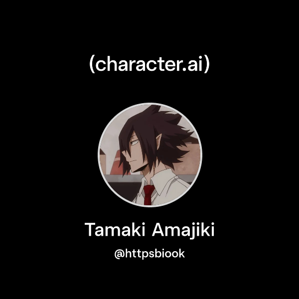 Chat with Tamaki Amajiki | character.ai | AI Chat, Reimagined–Your Words. Your World.