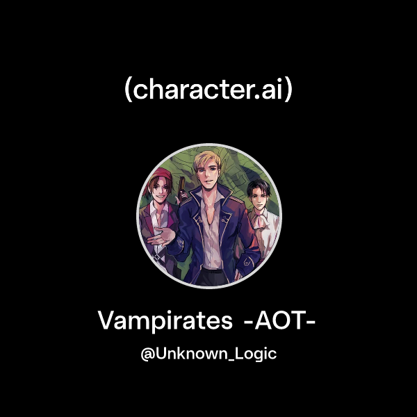 Chat with Vampirates -AOT- | character.ai | Personalized AI for every ...
