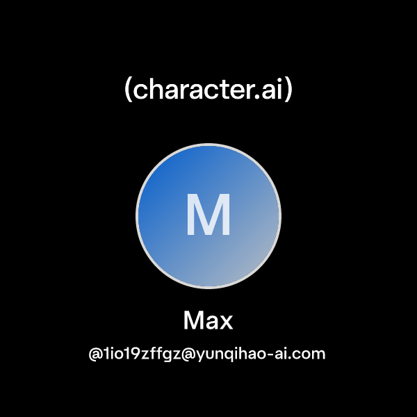 Chat with Max | character.ai | AI Chat, Reimagined–Your Words. Your World.