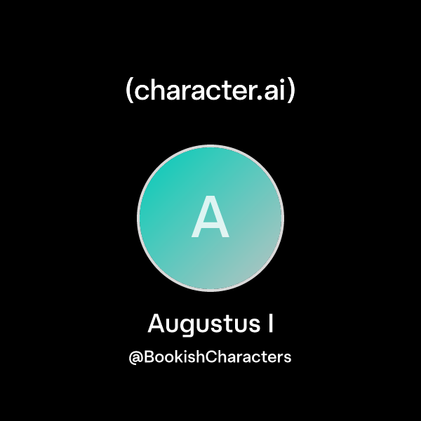 Chat with Augustus I | character.ai | AI Chat, Reimagined–Your Words ...