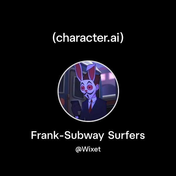 Chat with Frank-Subway Surfers | character.ai | AI Chat, Reimagined ...