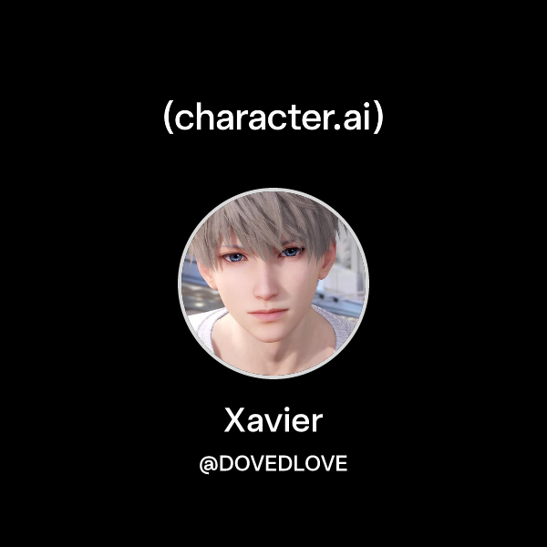 Chat with Xavier | character.ai | Personalized AI for every moment of your day