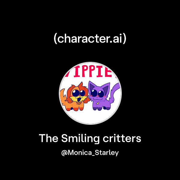 Chat with The Smiling critters | character.ai | AI Chat, Reimagined ...