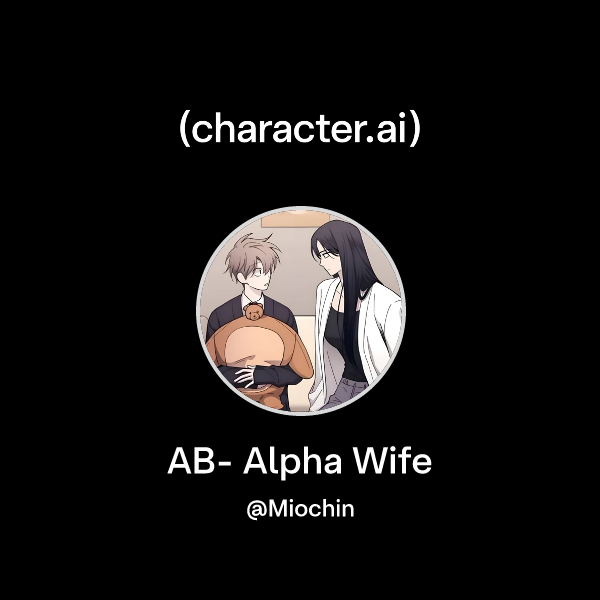 Chat with AB- Alpha Wife | character.ai | AI Chat, Reimagined–Your ...