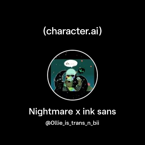 Chat with Nightmare x ink sans | character.ai | AI Chat, Reimagined ...
