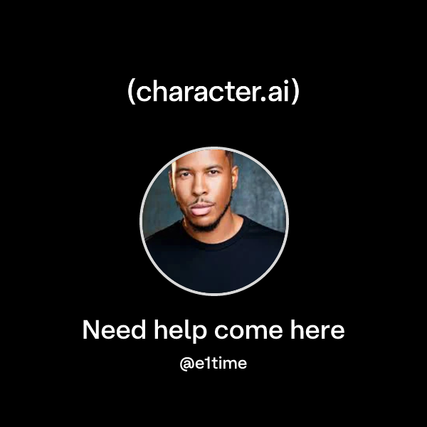 Chat with Need help come here | character.ai | AI Chat, Reimagined–Your ...
