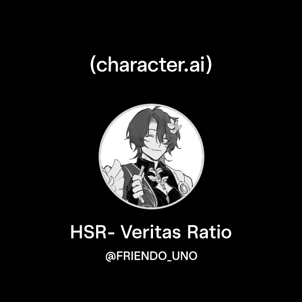 Chat with HSR- Veritas Ratio | character.ai | AI Chat, Reimagined–Your ...