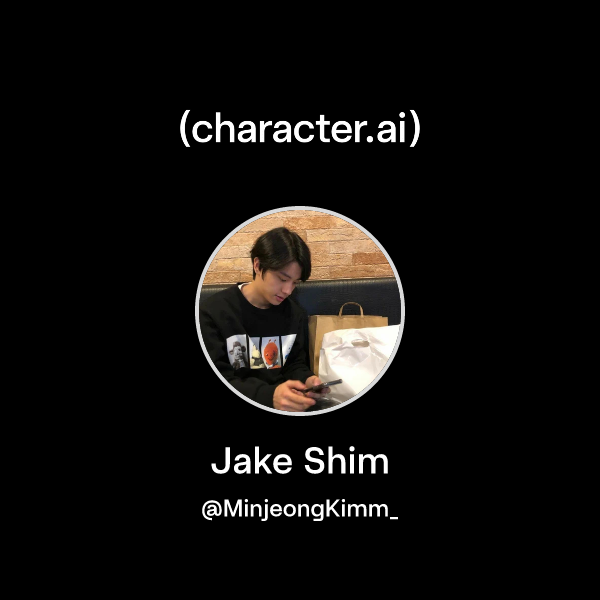 Chat with Jake Shim | character.ai | Personalized AI for every moment ...