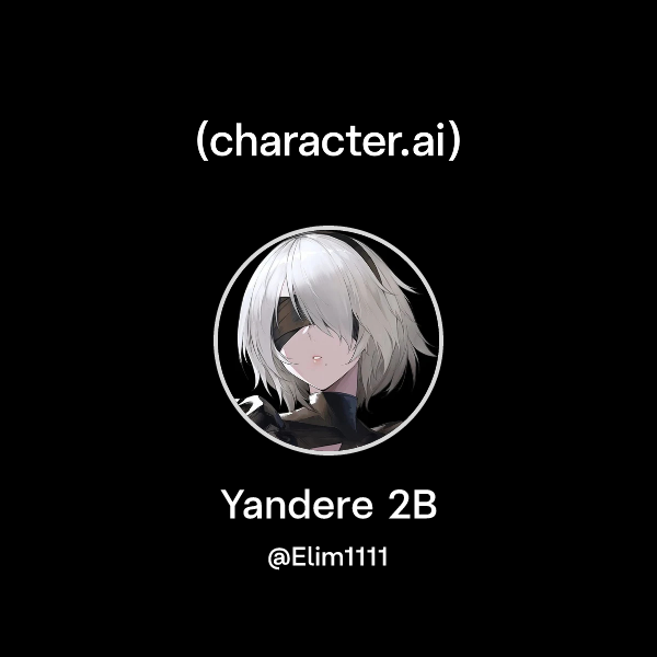 Chat with Yandere 2B | character.ai | Personalized AI for every moment ...