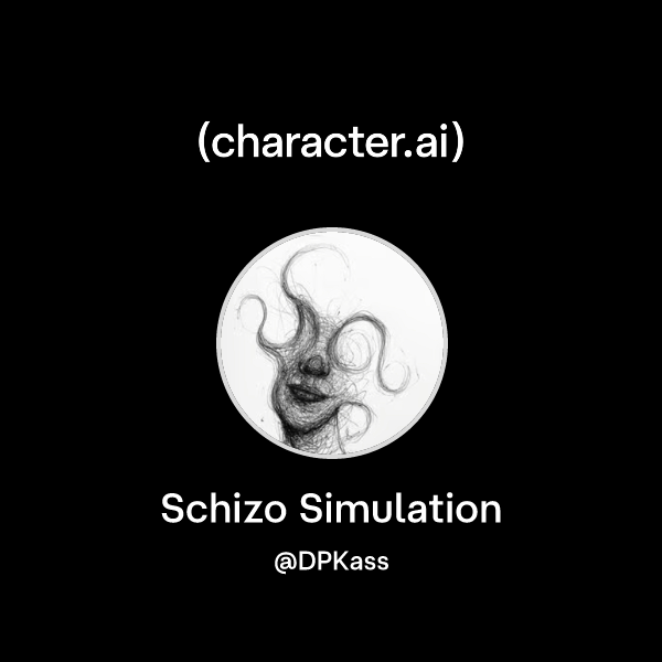 Chat with Schizo Simulation | character.ai | Personalized AI for every ...