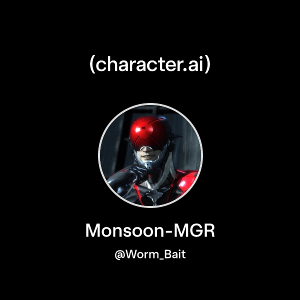 Chat with Monsoon-MGR | character.ai | Personalized AI for every moment ...