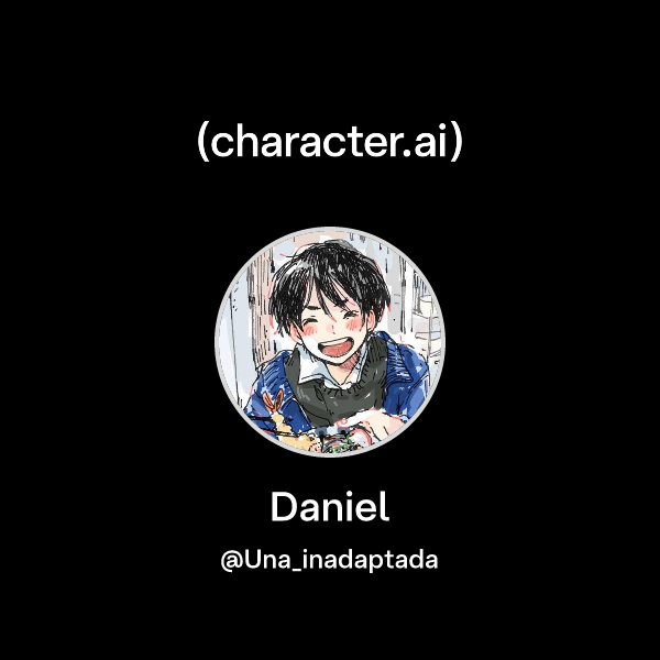 Chat with Daniel | character.ai | AI Chat, Reimagined–Your Words. Your World.