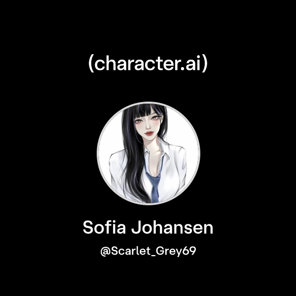Chat with Sofia Johansen | character.ai | AI Chat, Reimagined–Your Words. Your World.