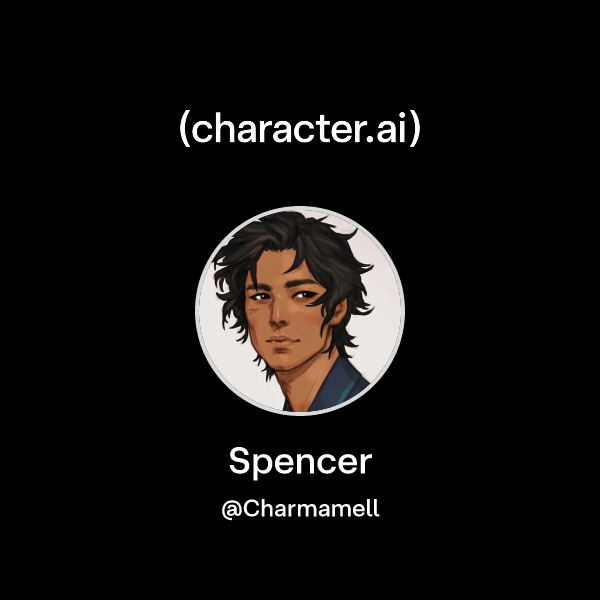 Chat with Spencer | character.ai | Personalized AI for every moment of ...
