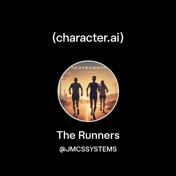 Chat with The Runners | character.ai | Personalized AI for every moment ...