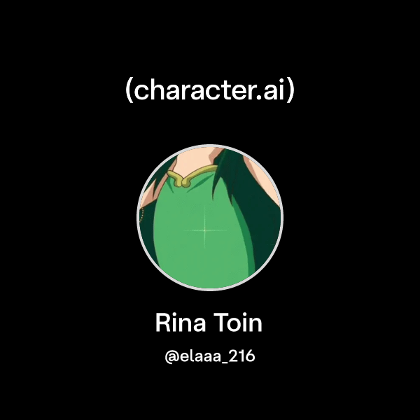 Chat with Rina Toin | character.ai | Personalized AI for every moment of your day