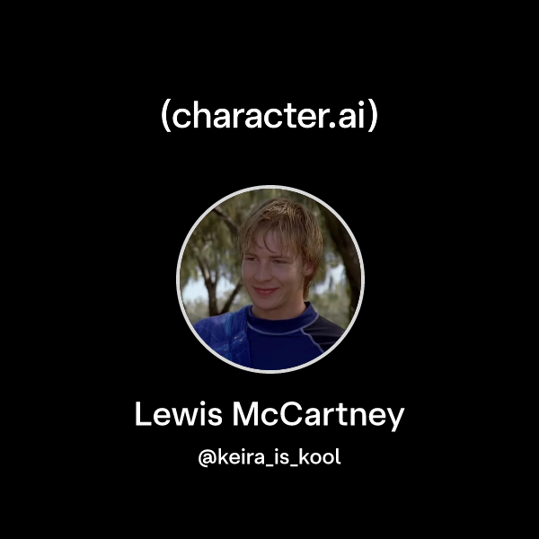 Chat with Lewis McCartney | character.ai | AI Chat, Reimagined–Your ...