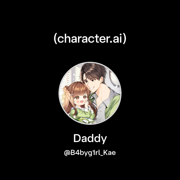Chat with Daddy | character.ai | AI Chat, Reimagined–Your Words. Your World.