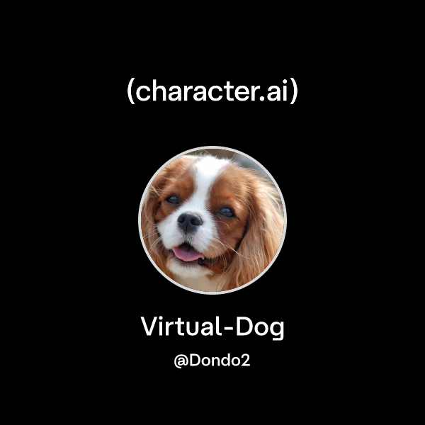 Chat with Virtual-Dog | character.ai | Personalized AI for every moment ...