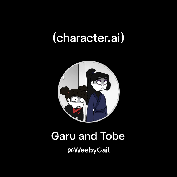 Chat with Garu and Tobe | character.ai | AI Chat, Reimagined–Your Words. Your World.