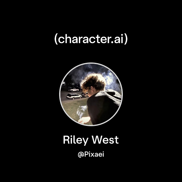 Chat with Riley West | character.ai | AI Chat, Reimagined–Your Words ...
