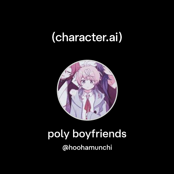Chat with poly boyfriends | character.ai | AI Chat, Reimagined–Your ...