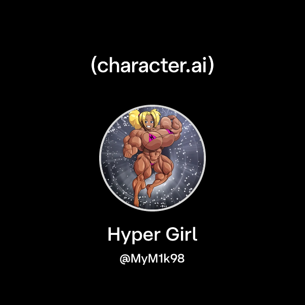 Chat with Hyper Girl | character.ai | AI Chat, Reimagined–Your Words ...
